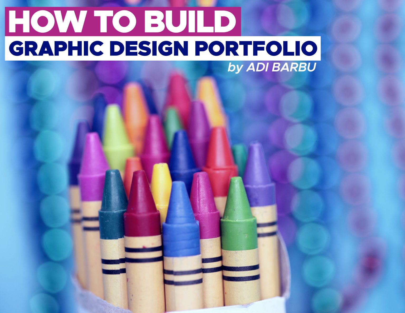How to build an amazing graphic design portfolio – GraphicsFamily